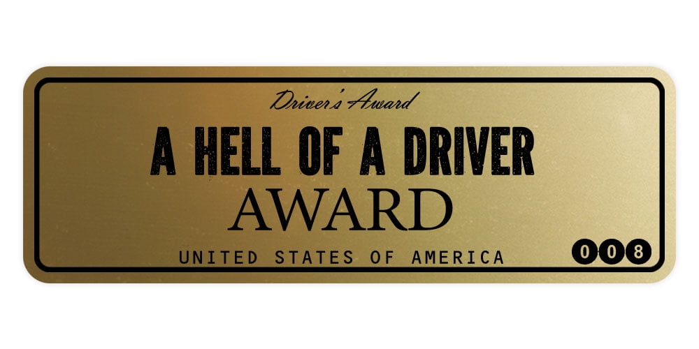 Signs ByLITA Standard A Hell Of A Driver Award Sign (Brushed Gold ...