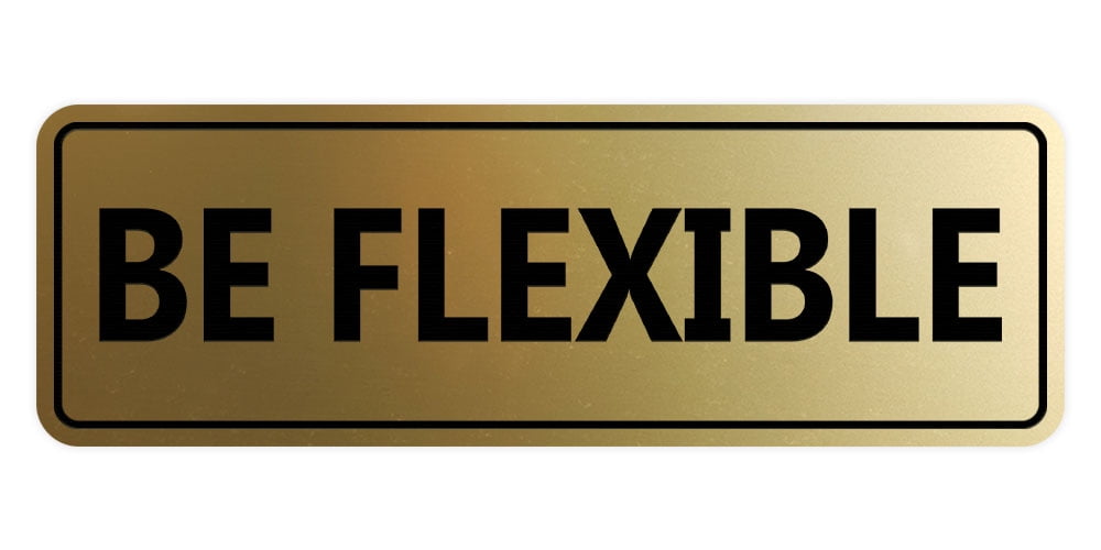 Signs ByLITA Standard Be flexible Sign (Brushed Gold) - Small - Walmart.com