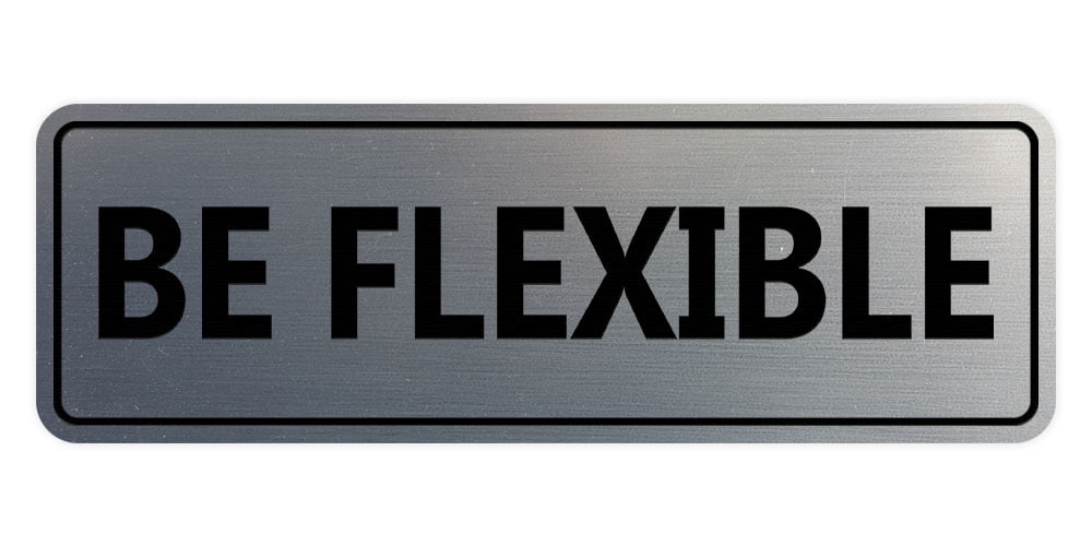 Signs ByLITA Standard Be flexible Sign (Brushed Silver) - Large ...