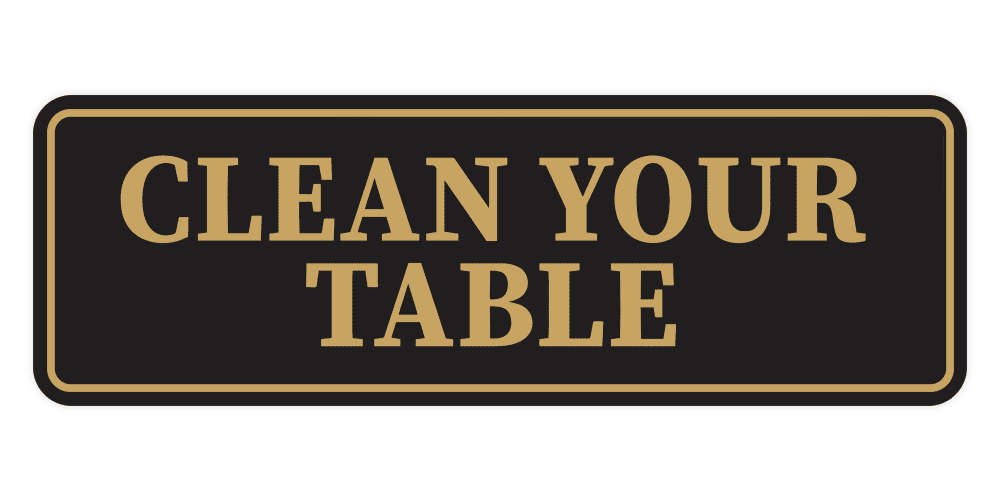 Signs ByLITA Standard Clean Your Table Sign (Black Gold) - Large ...