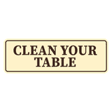 Signs ByLITA Standard Clean Your Table Sign (Ivory/Dark Brown) - Small ...
