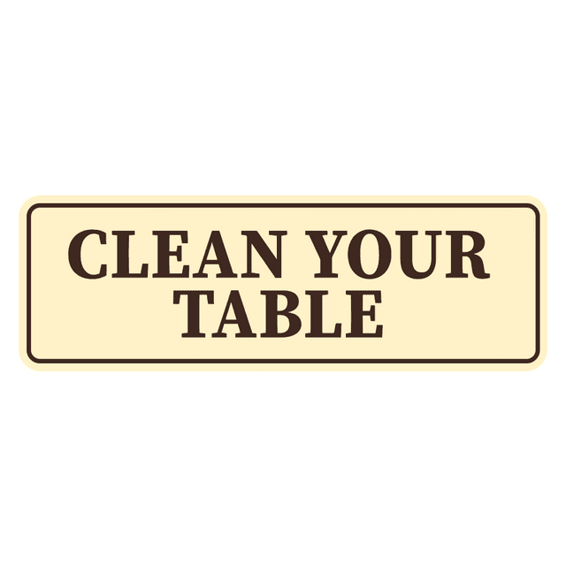 Signs ByLITA Standard Clean Your Table Sign (Ivory/Dark Brown) - Small ...
