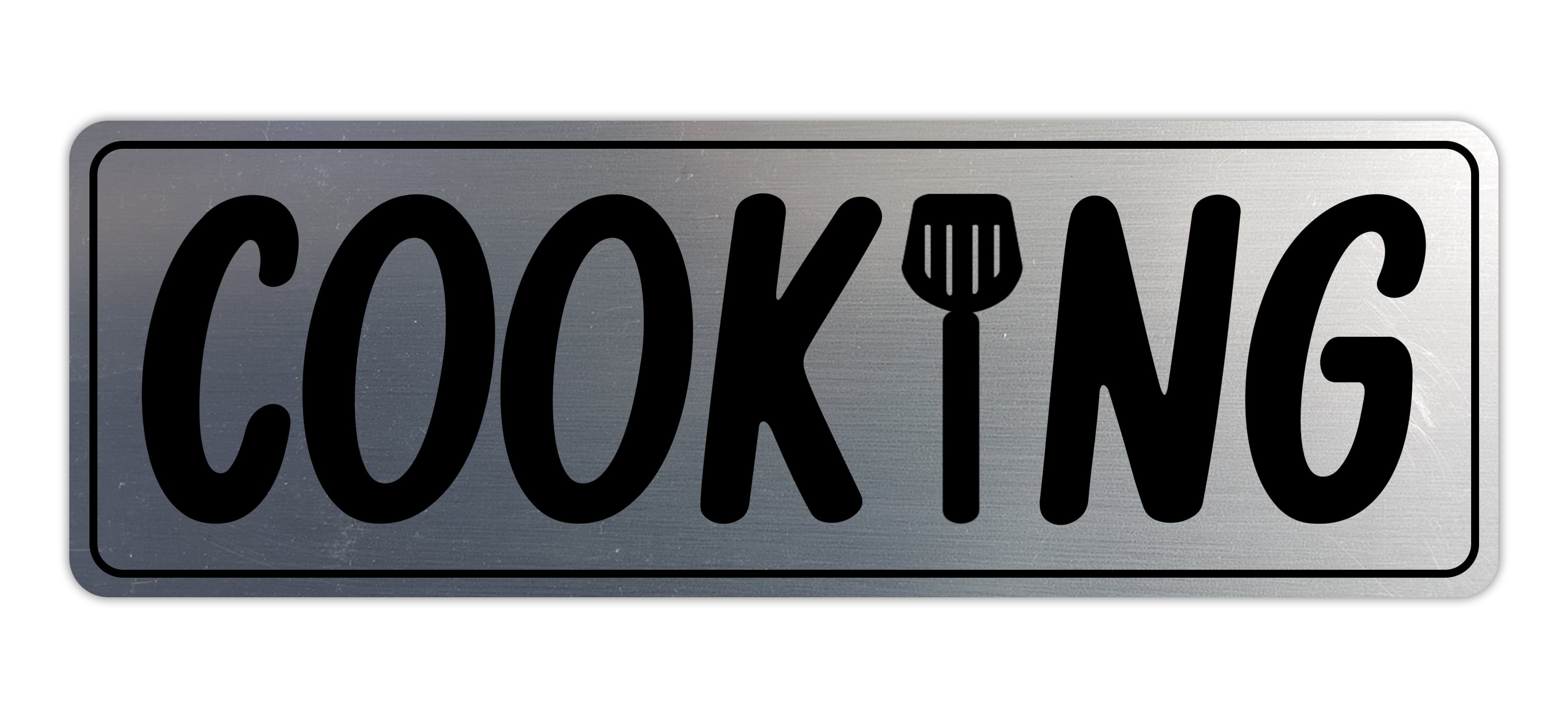 Signs ByLITA Standard Cooking Sign (Brushed Silver) - Small - Walmart.com