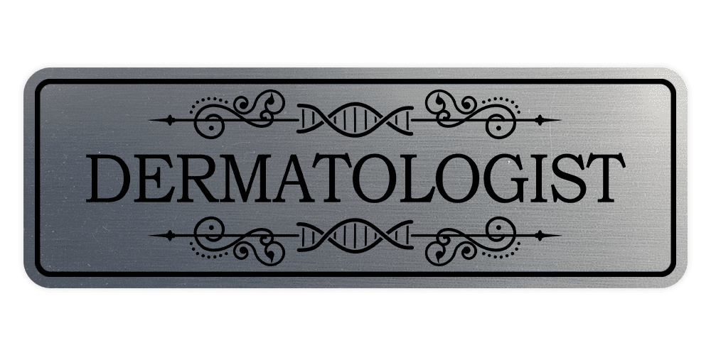 Signs ByLITA Standard Dermatologist Sign (Brushed Silver) - Large ...
