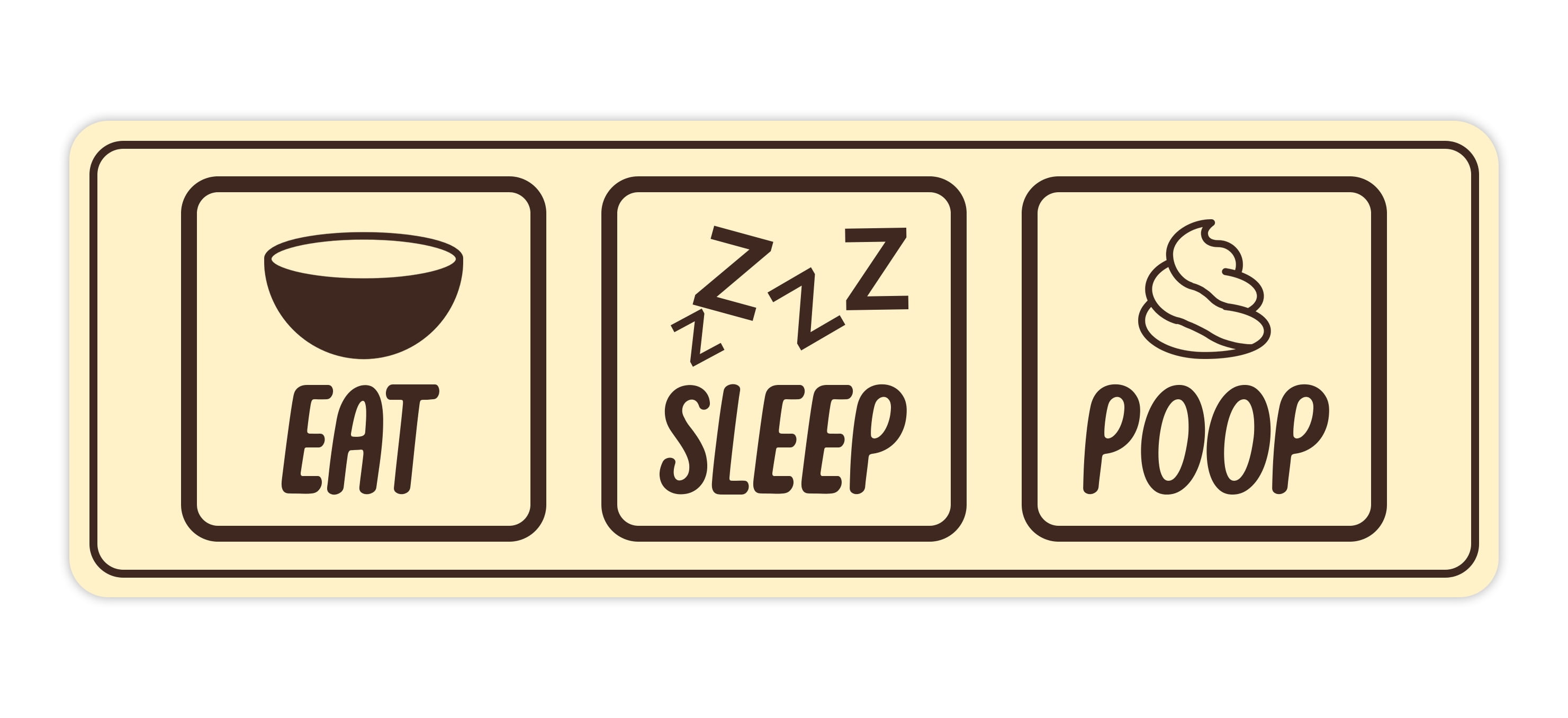 Signs ByLITA Standard Eat Sleep Poop Sign (Ivory/Dark Brown) - Large ...