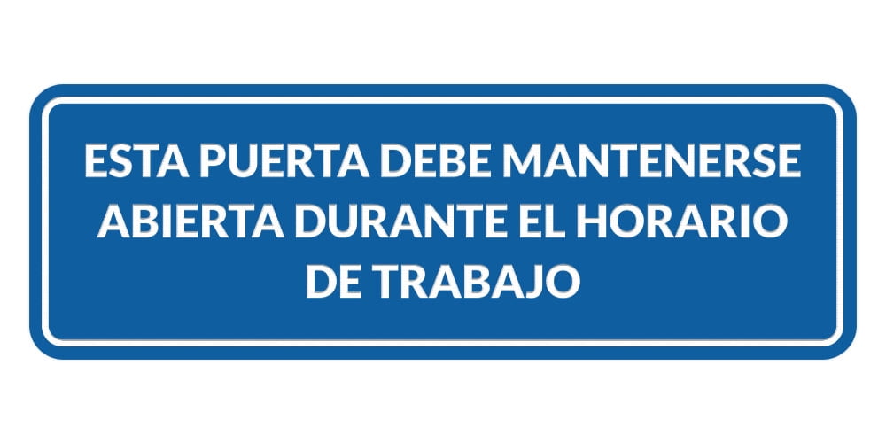 Signs ByLITA Standard Esta Puerta debe mantenerse abierta durante el ...