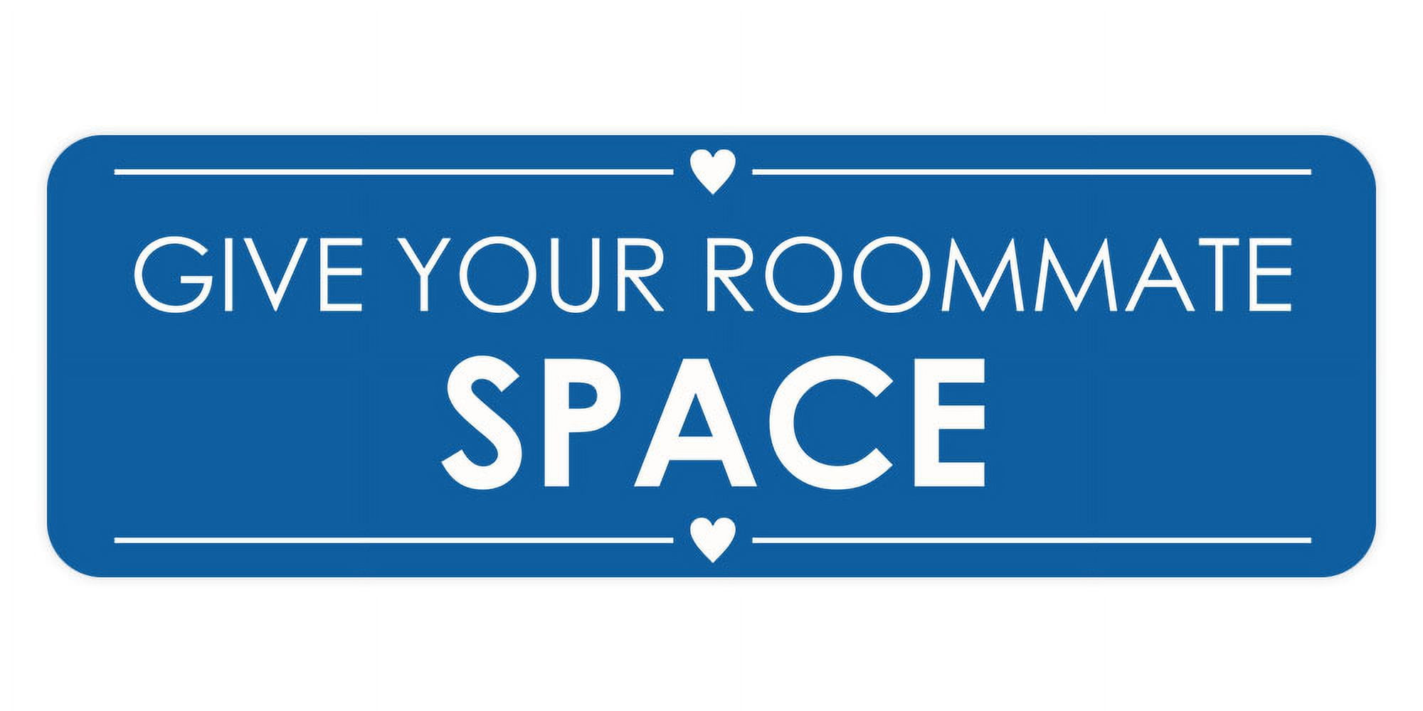 Signs ByLITA Standard Give Your Roommate Space Door or Wall Sign Easy ...