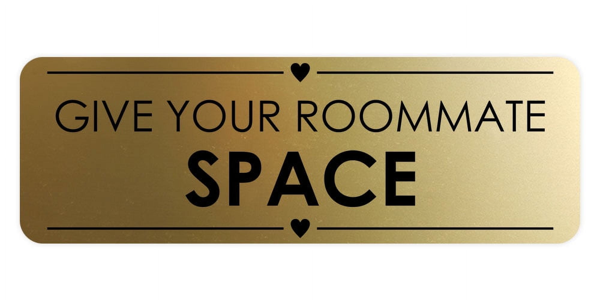 Signs ByLITA Standard Give Your Roommate Space Door or Wall Sign Easy ...