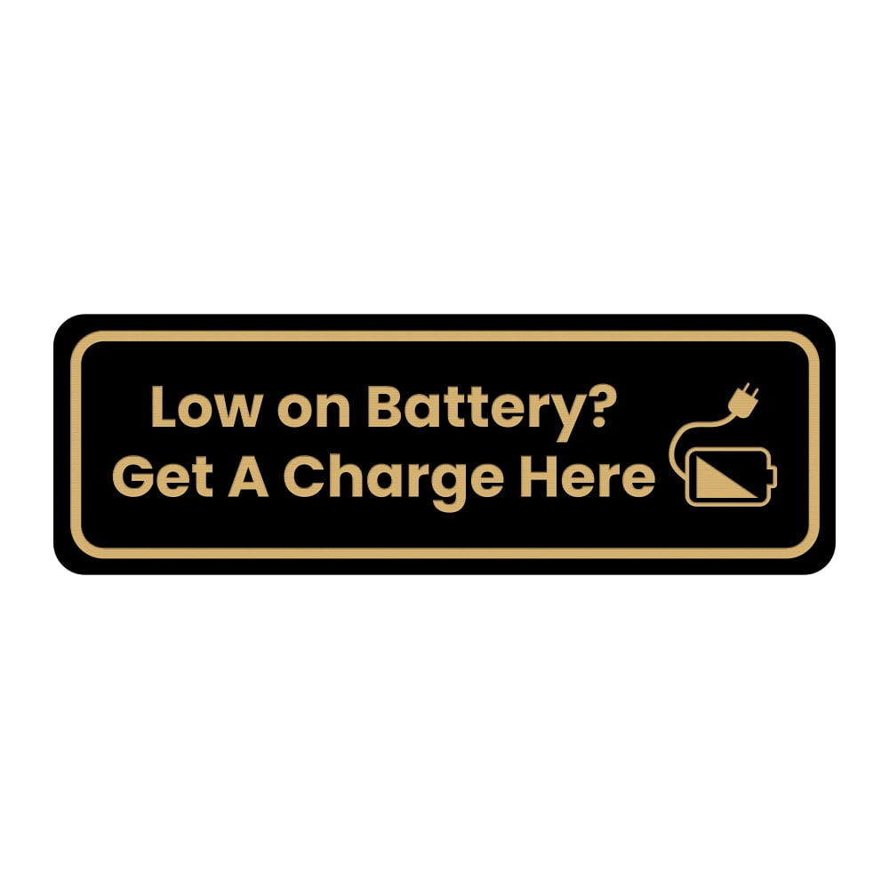 Signs ByLITA Standard Low on Battery? Get A Charge Here Door or Wall ...