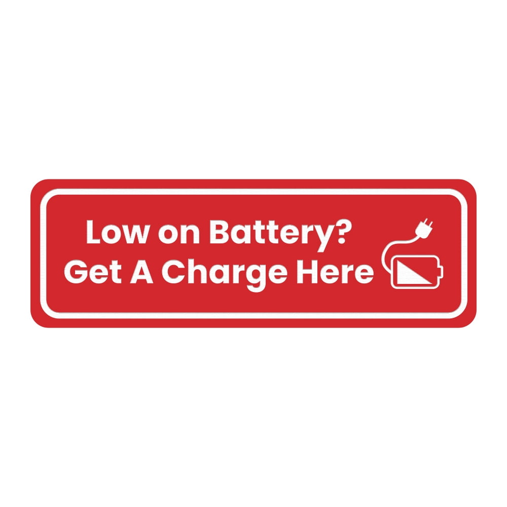 Signs ByLITA Standard Low on Battery? Get A Charge Here Door or Wall ...