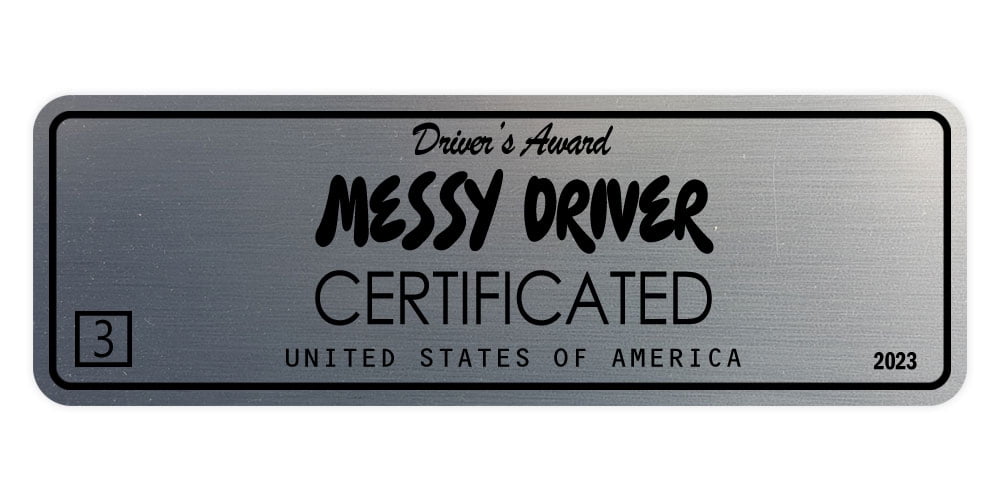Signs ByLITA Standard Messy Driver Certificated Sign (Brushed Silver ...