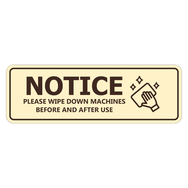 Signs ByLITA Standard NOTICE Please Wipe Down Machines Before And After ...