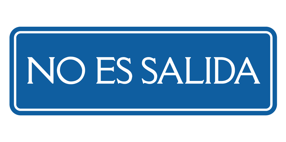 Signs ByLITA Standard No Es Salida Sign (Blue) - Large - Walmart.com