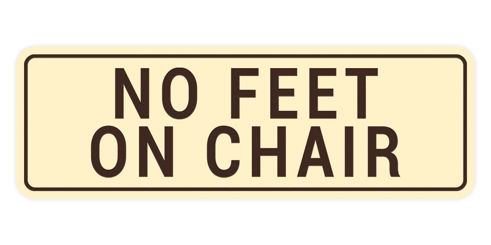 Signs ByLITA Standard No Feet On Chair Sign (Ivory/Dark Brown) - Small ...