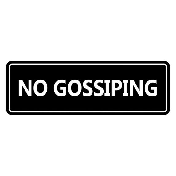 Signs ByLITA Standard No Gossiping Sign (Black) - Small - Walmart.com