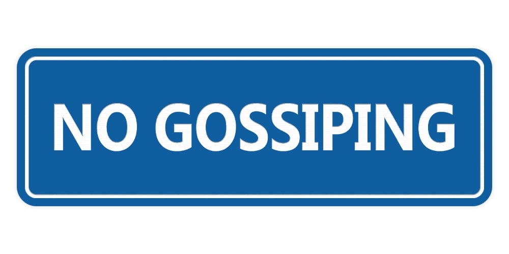 Signs ByLITA Standard No Gossiping Sign (Blue) - Medium - Walmart.com