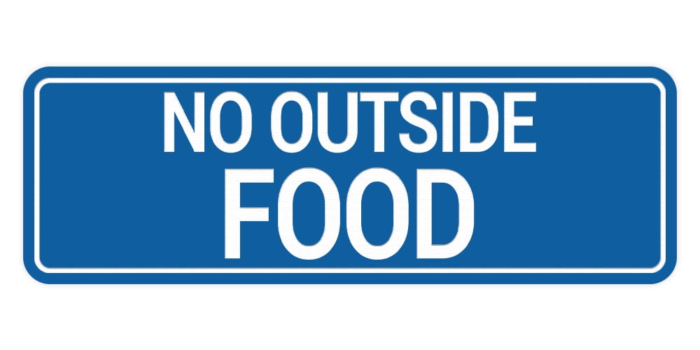 Signs ByLITA Standard No Outside Food Sign (Blue) - Medium - Walmart.com