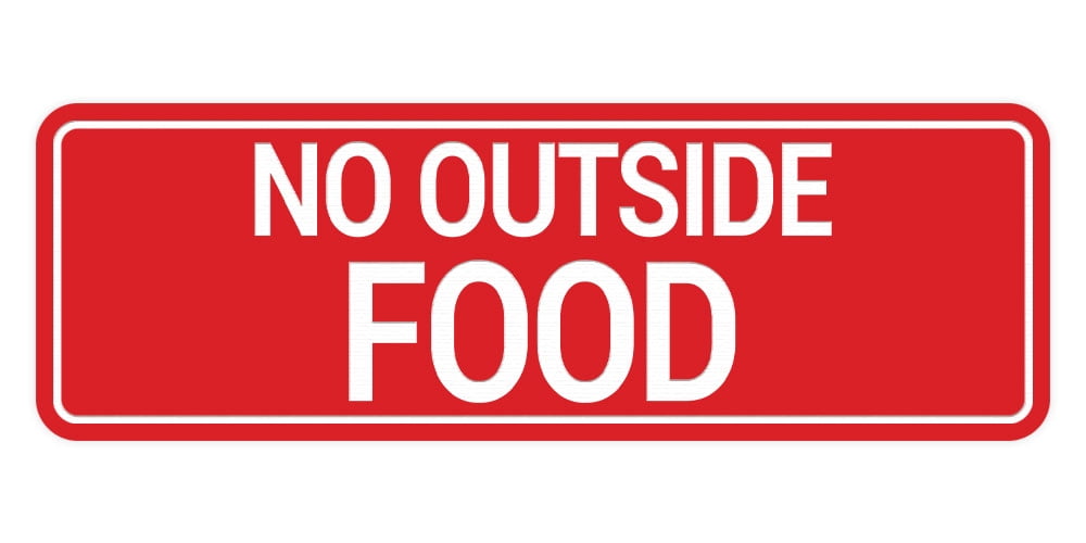 Signs ByLITA Standard No Outside Food Sign (Red) - Small - Walmart.com