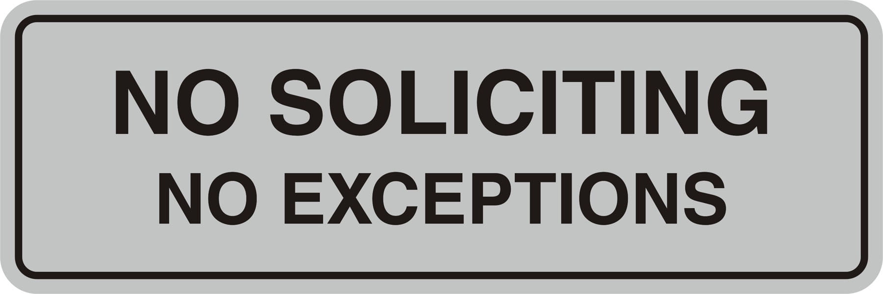 Signs ByLITA Standard No Soliciting No Exceptions Sign (Lt Gray ...