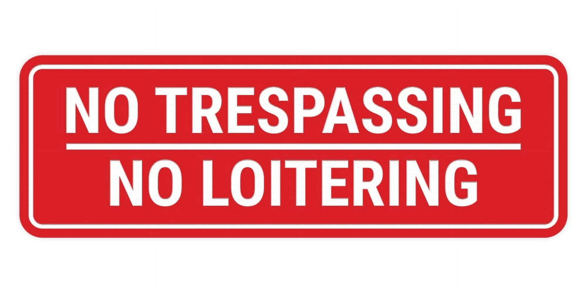Signs ByLITA Standard No Trespassing No Loitering Wall or Door Sign ...
