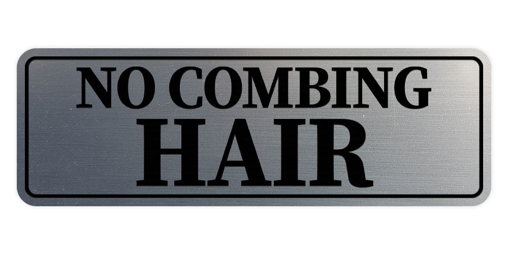 Signs ByLITA Standard No combing hair Sign (Brushed Silver) - Medium ...