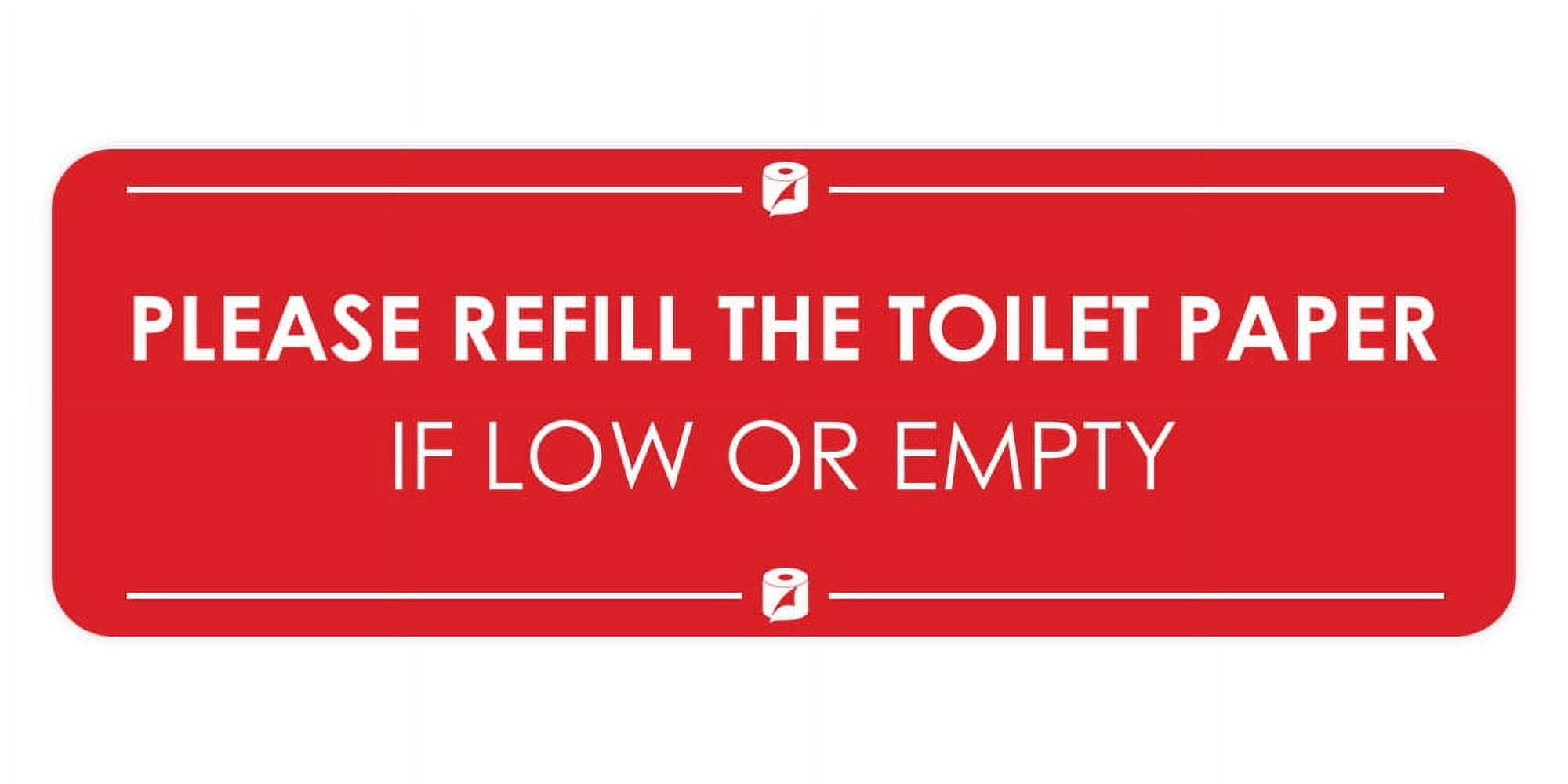 Signs ByLITA Standard Please Refill the Toilet Paper if Low or Empty ...