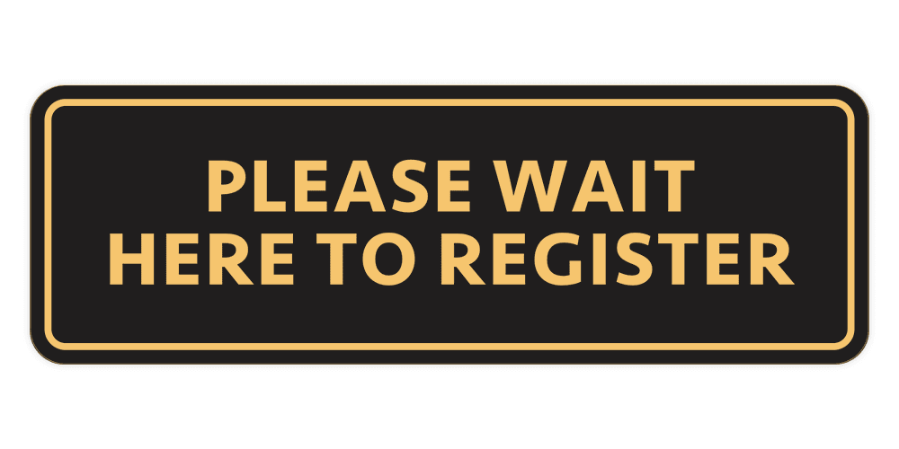 Signs ByLITA Standard Please Wait Here To Register Door or Wall Sign ...