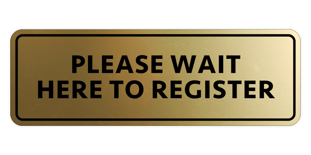 Signs ByLITA Standard Please Wait Here To Register Door or Wall Sign ...