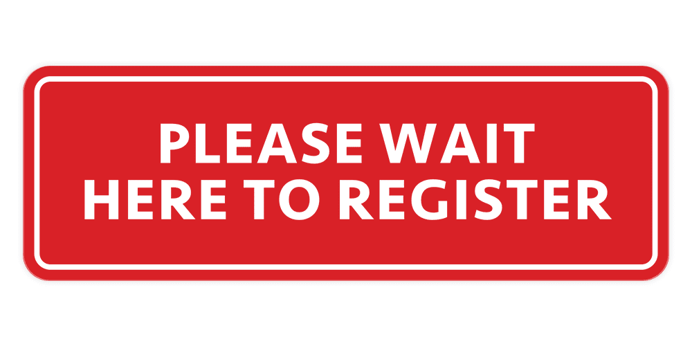 Signs ByLITA Standard Please Wait Here To Register Door or Wall Sign ...