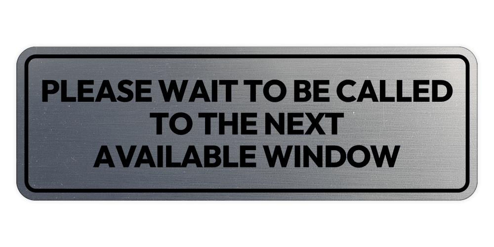 Signs ByLITA Standard Please Wait To Be Called To The Next Available ...