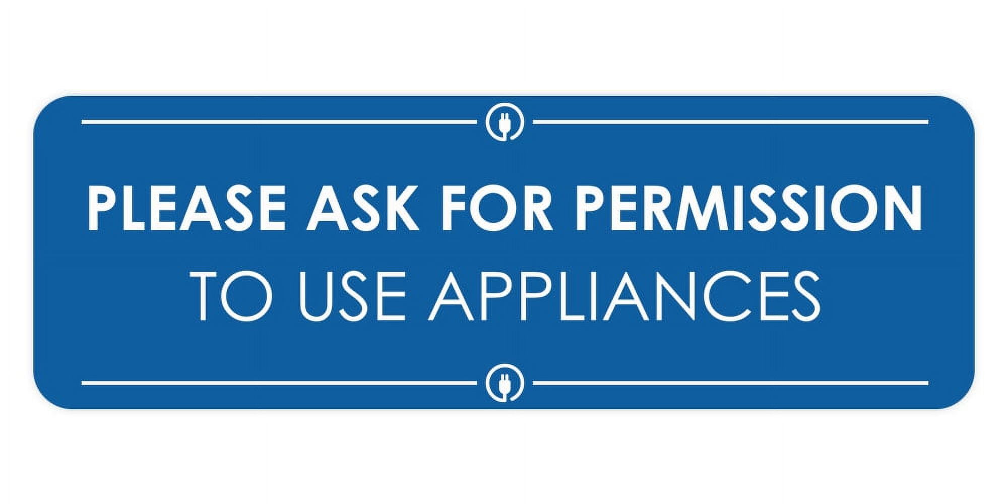 Signs ByLITA Standard Please ask for permission to use appliances Door ...