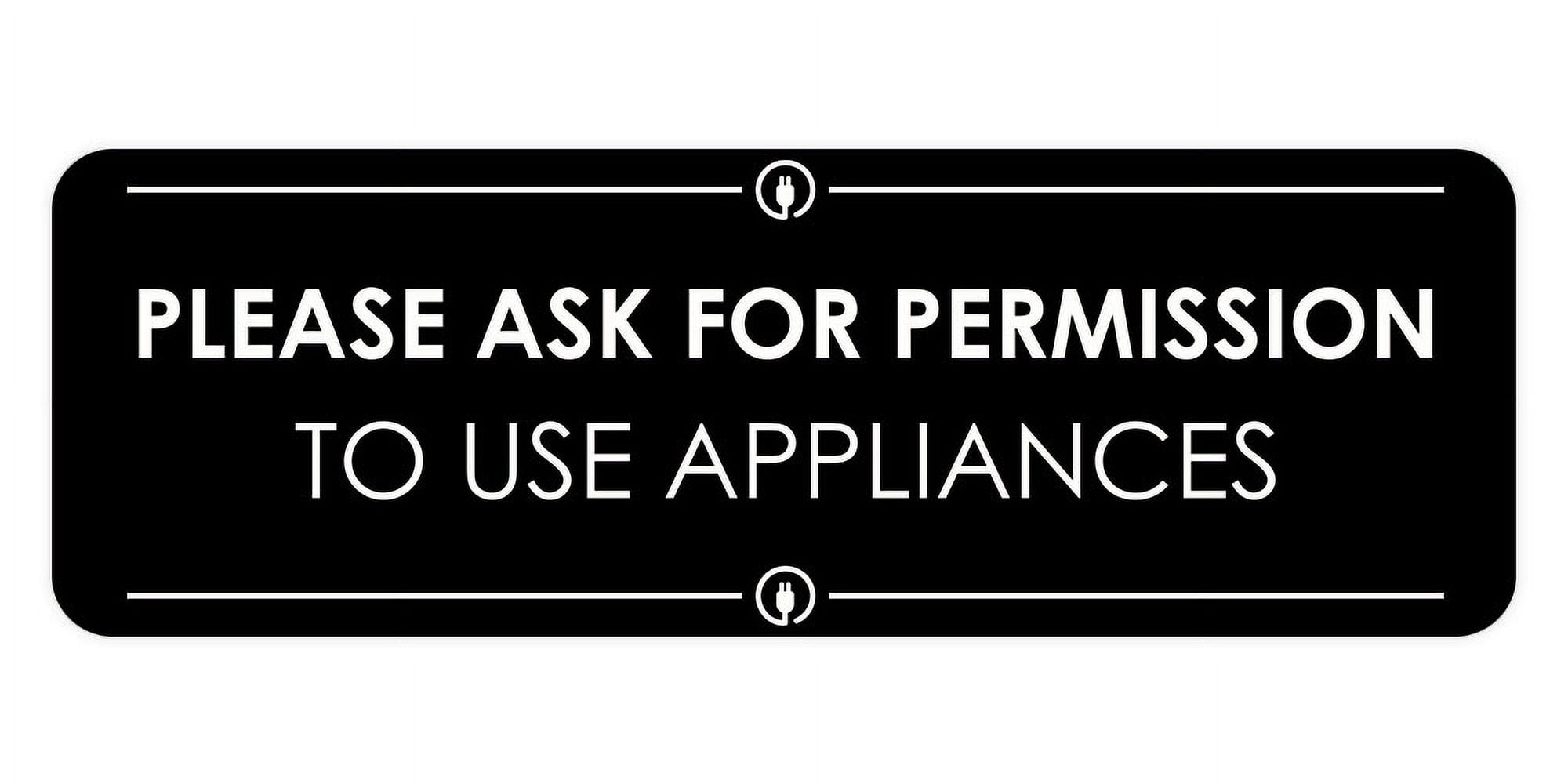 Signs ByLITA Standard Please ask for permission to use appliances Door ...