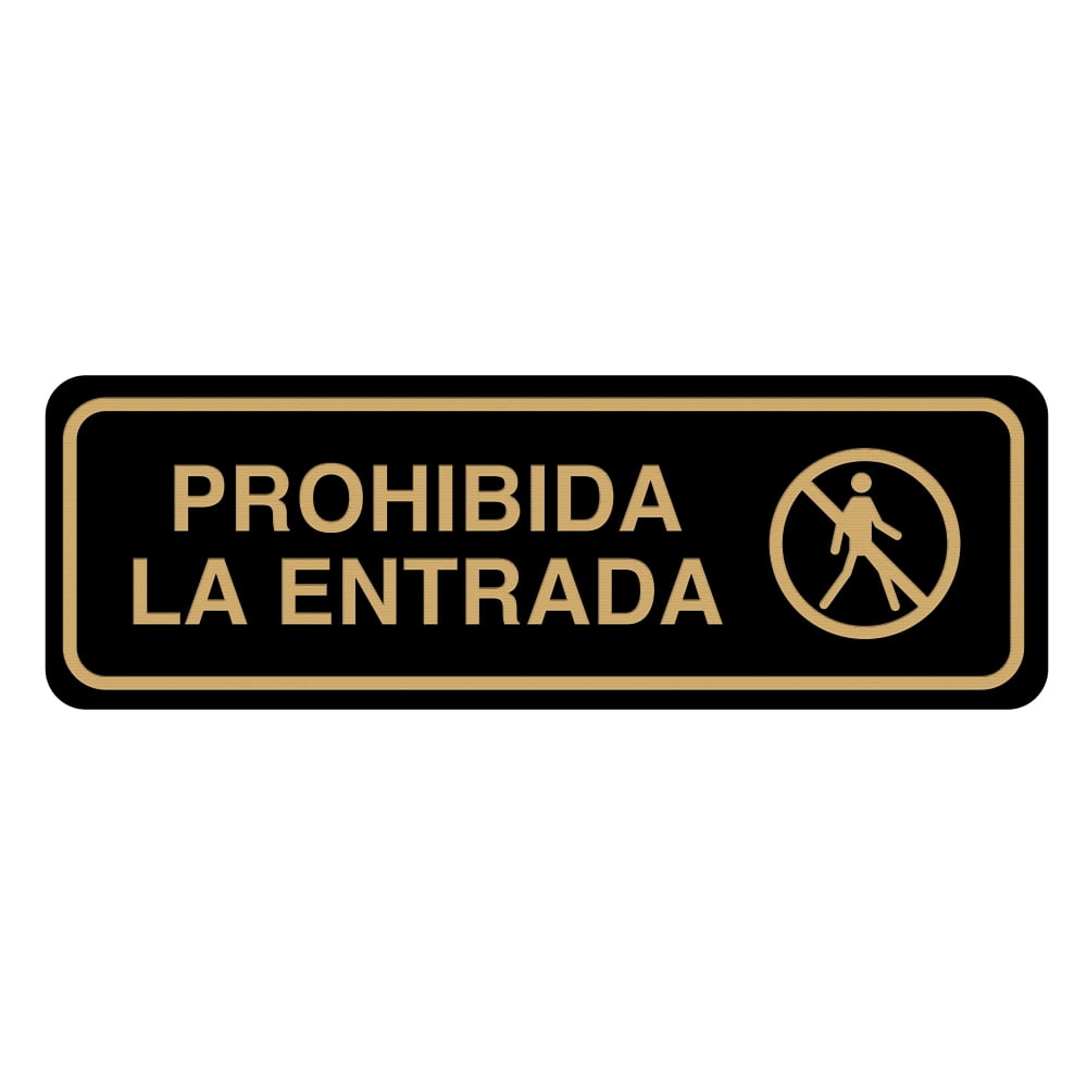 Signs ByLITA Standard Prohibida La Entrada Sign (Black /Gold) - Small ...