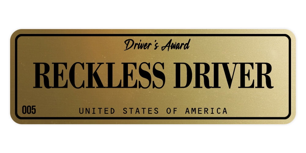 Signs ByLITA Standard Reckless Driver Sign (Brushed Gold) - Medium ...