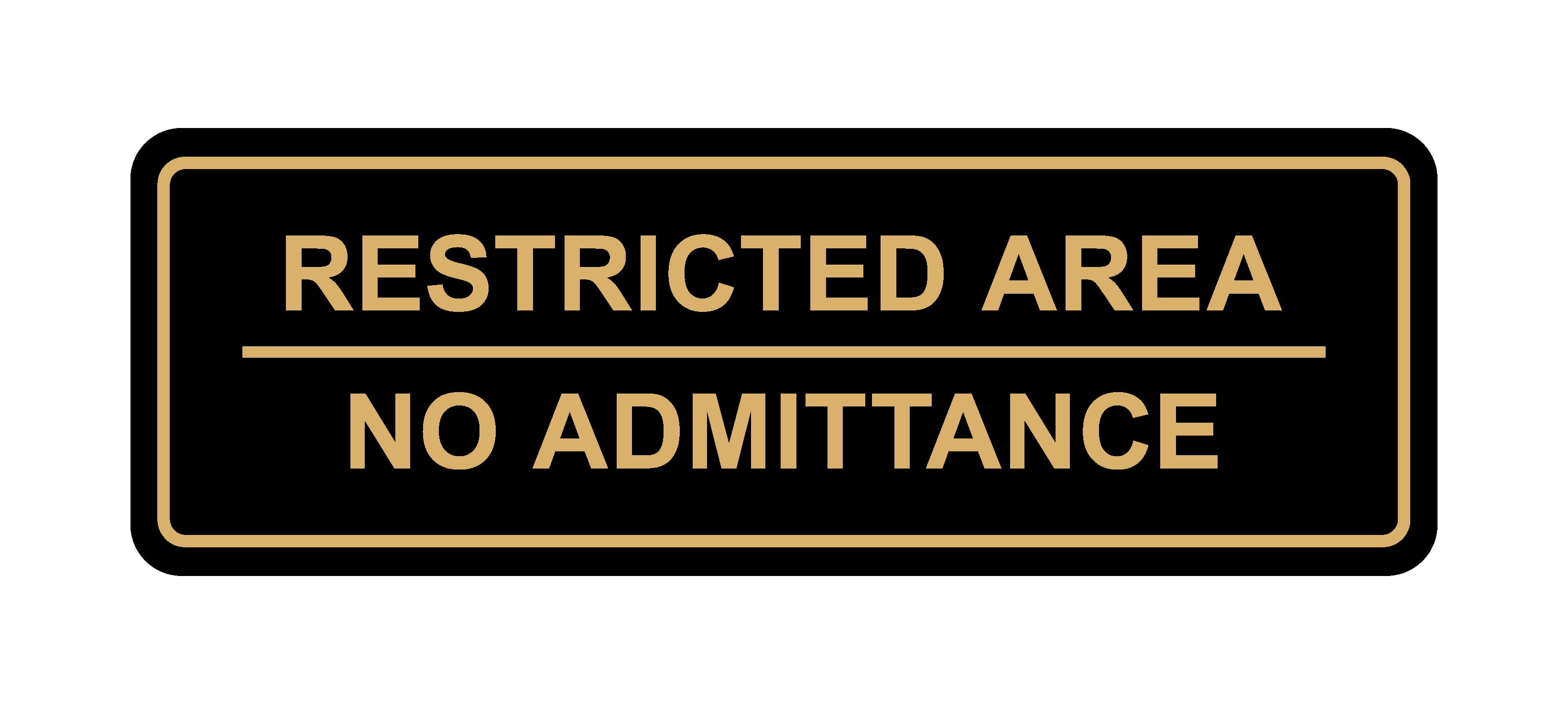 Signs ByLITA Standard Restricted Area No Admittance Sign (Black Gold ...