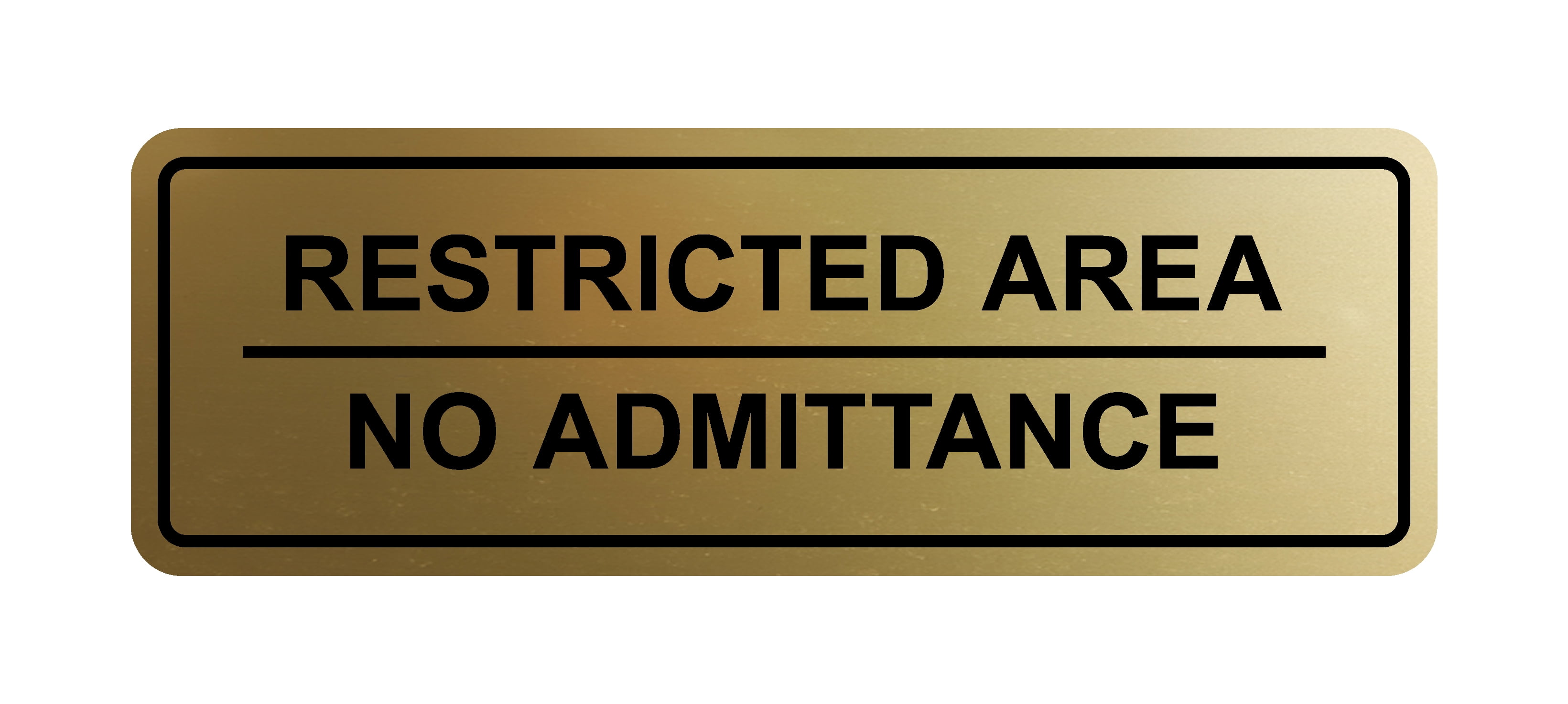 Signs ByLITA Standard Restricted Area No Admittance Sign (Brushed Gold ...