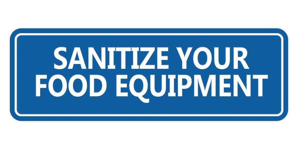 Signs ByLITA Standard Sanitize Your Food Equipment Sign (Blue) - Large ...