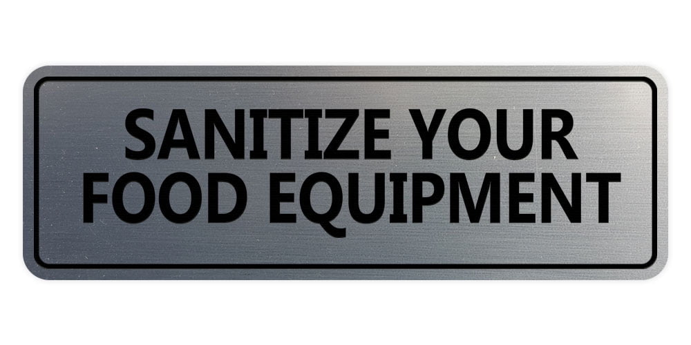 Signs ByLITA Standard Sanitize Your Food Equipment Sign (Brushed Silver ...