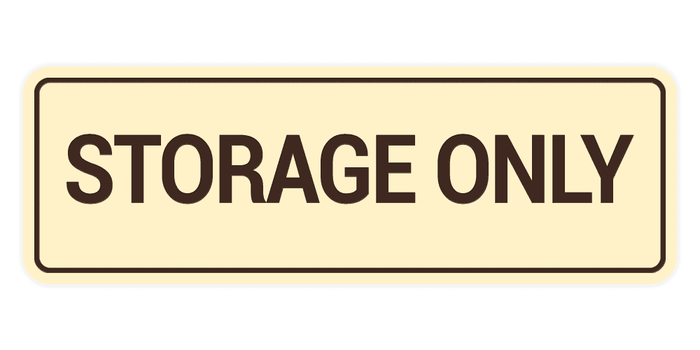 Signs ByLITA Standard Storage Only Sign (Ivory/Dark Brown) - Small ...