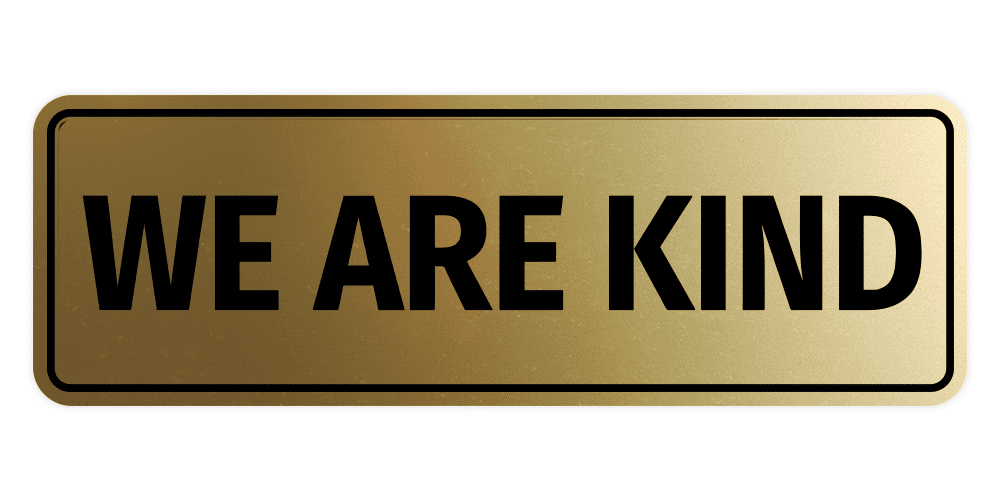 Signs ByLITA Standard We Are Kind Sign (Brushed Gold) - Large - Walmart.com
