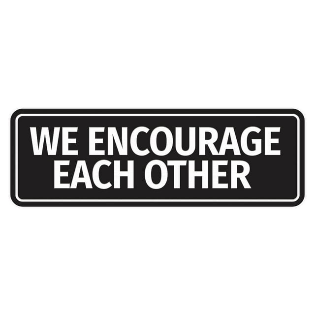 Signs ByLITA Standard We Encourage Each Other Sign (Black) - Large ...