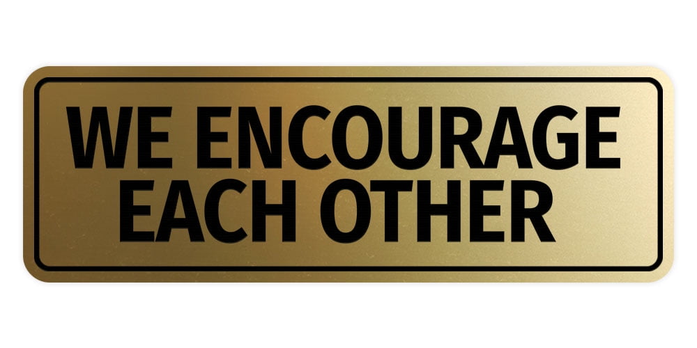 Signs ByLITA Standard We Encourage Each Other Sign (Brushed Gold ...