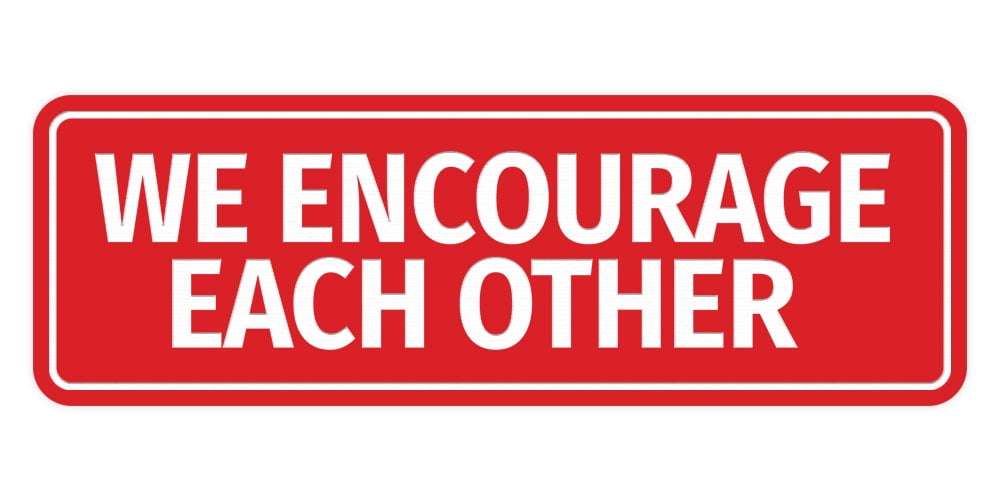 Signs ByLITA Standard We Encourage Each Other Sign (Red) - Large ...