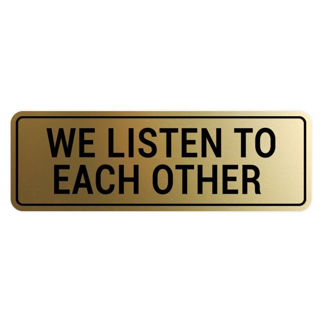 Signs ByLITA Standard We Listen To Each Other Sign (Brushed Gold ...