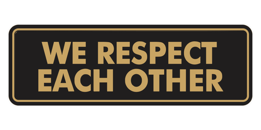Signs ByLITA Standard We Respect Each Other Sign (Black Gold) - Large ...