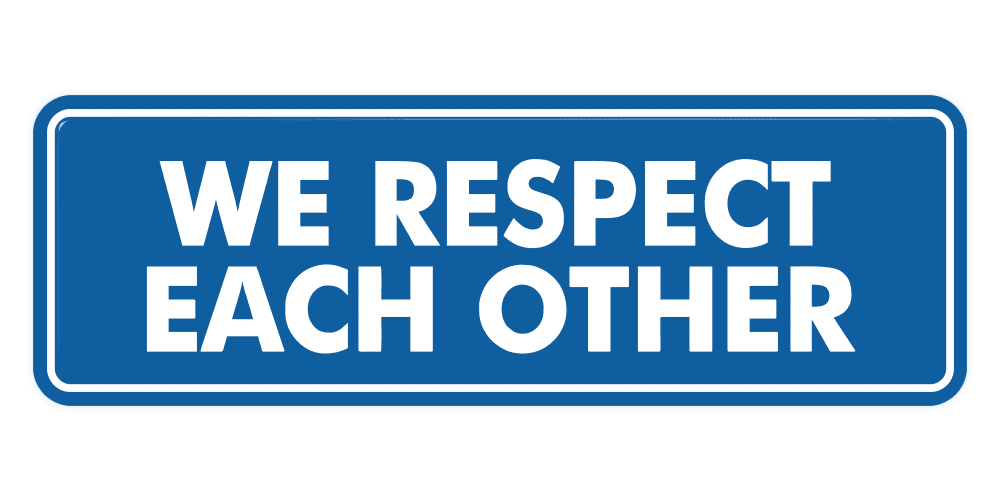 Signs ByLITA Standard We Respect Each Other Sign (Blue) - Small ...
