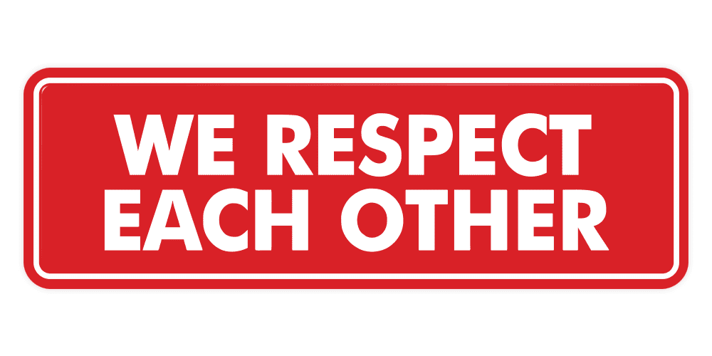 Signs ByLITA Standard We Respect Each Other Sign (Red) - Small ...