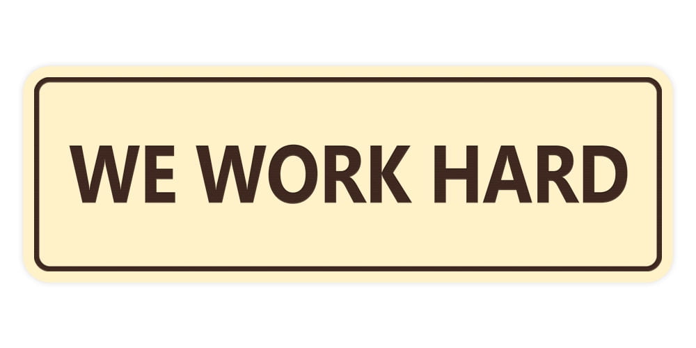 Signs ByLITA Standard We Work Hard Sign (Ivory/Dark Brown) - Large ...