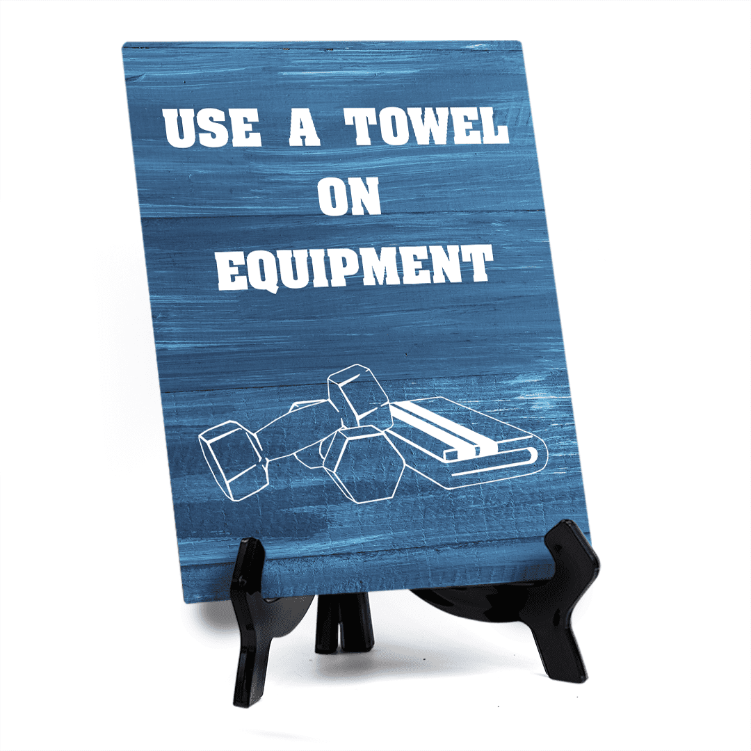 Signs ByLITA Use A Towel On Equipment Table Sign with Acrylic Stand ...