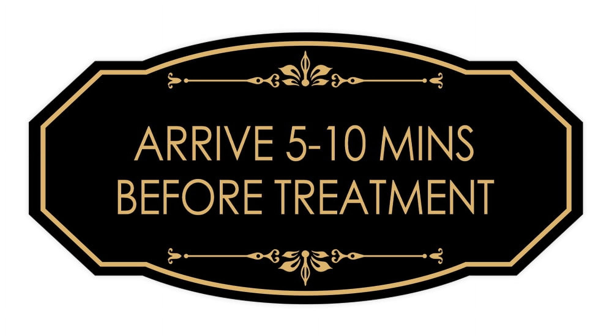 Signs ByLITA Victorian Arrive 5-10 Mins Before Treatment Sign (Black ...